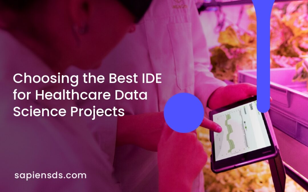 Choosing the Best IDE for Healthcare Data Science Projects